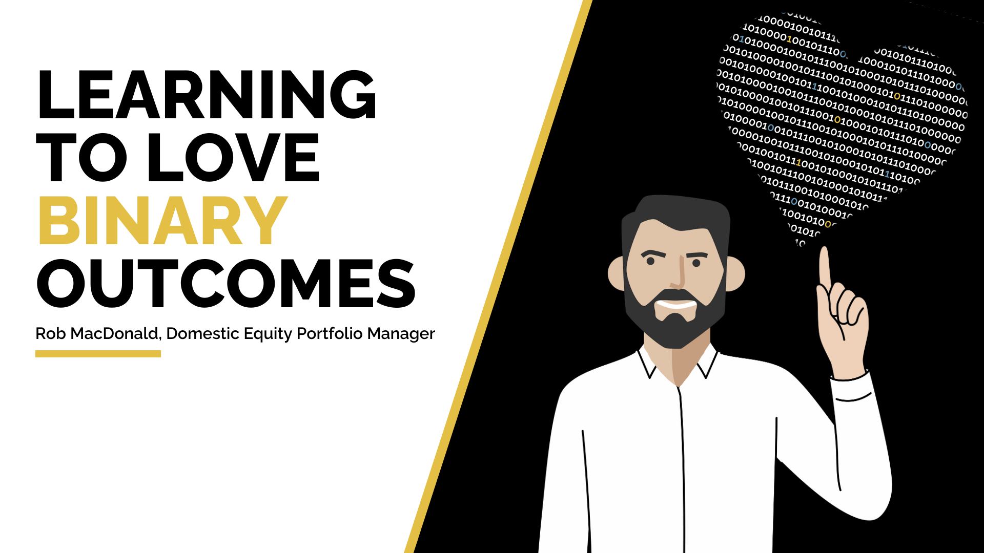 Learning to Love Binary Outcomes